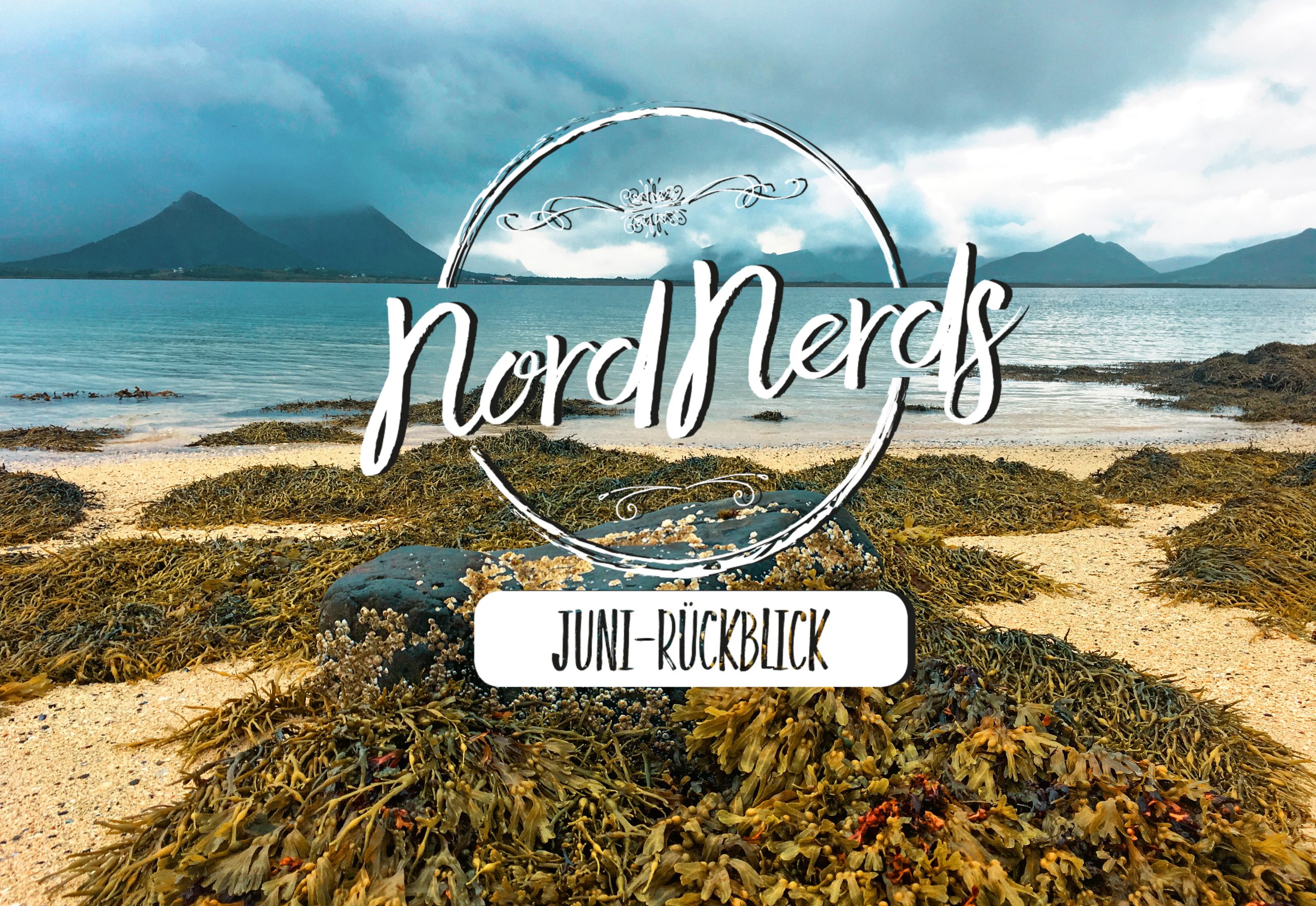 NordNerds Monatsrückblick Juni 2020 » 66° N O R D I S K